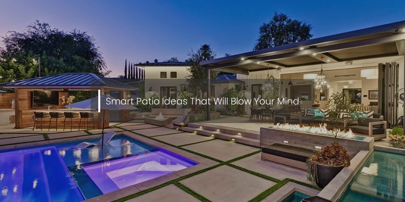 8 Smart Patio Ideas That Will Blow Your Mind - GeeksFL